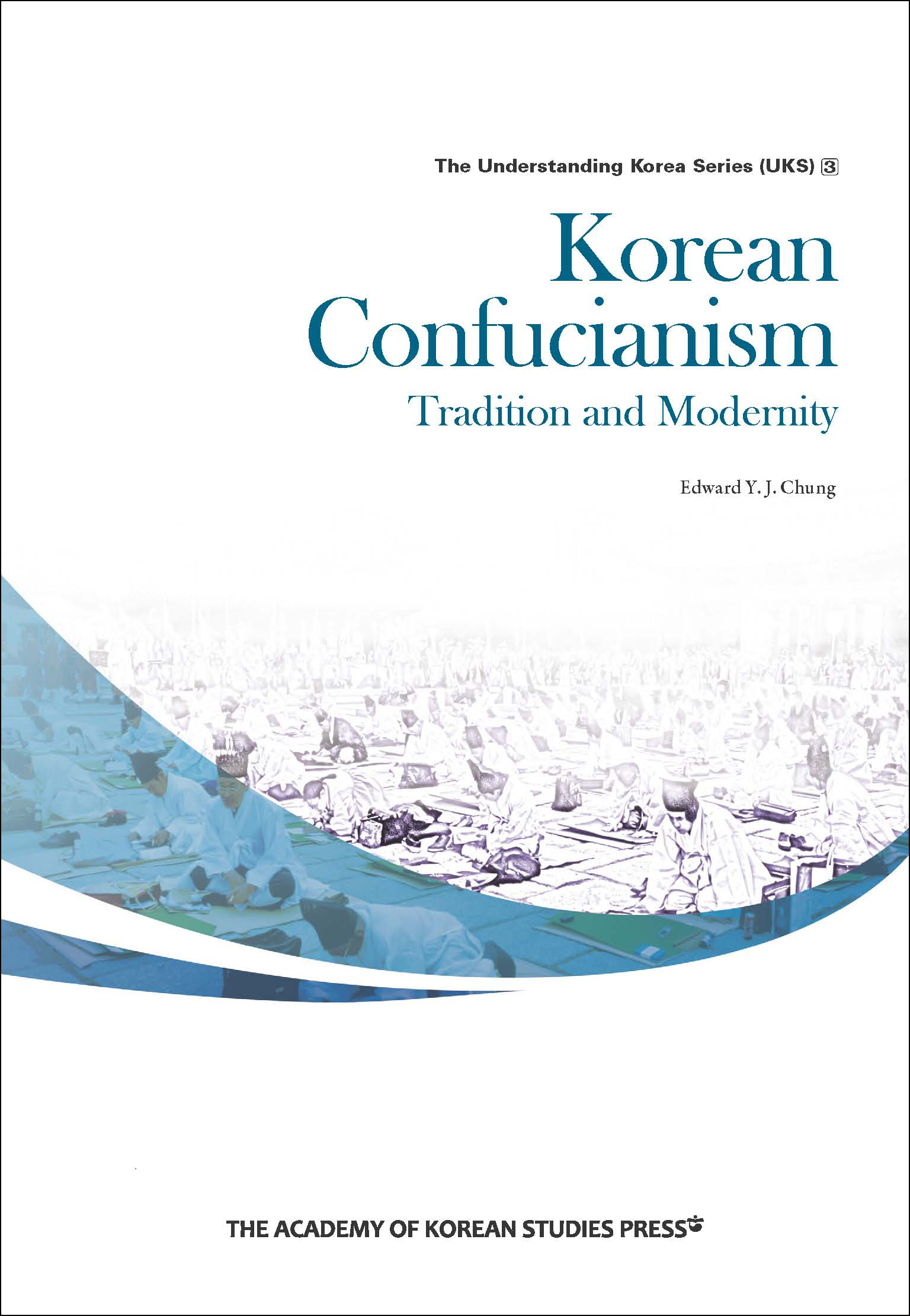 Korean Confucianism: Tradition and Modernity (The Understanding Korea ...